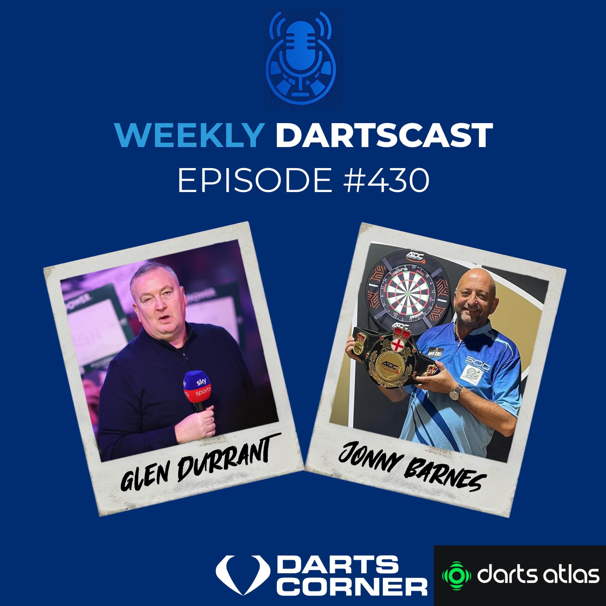 Weekly Dartscast | Episode 430 Glen Durrant, Jonny Barnes, PDC World ...